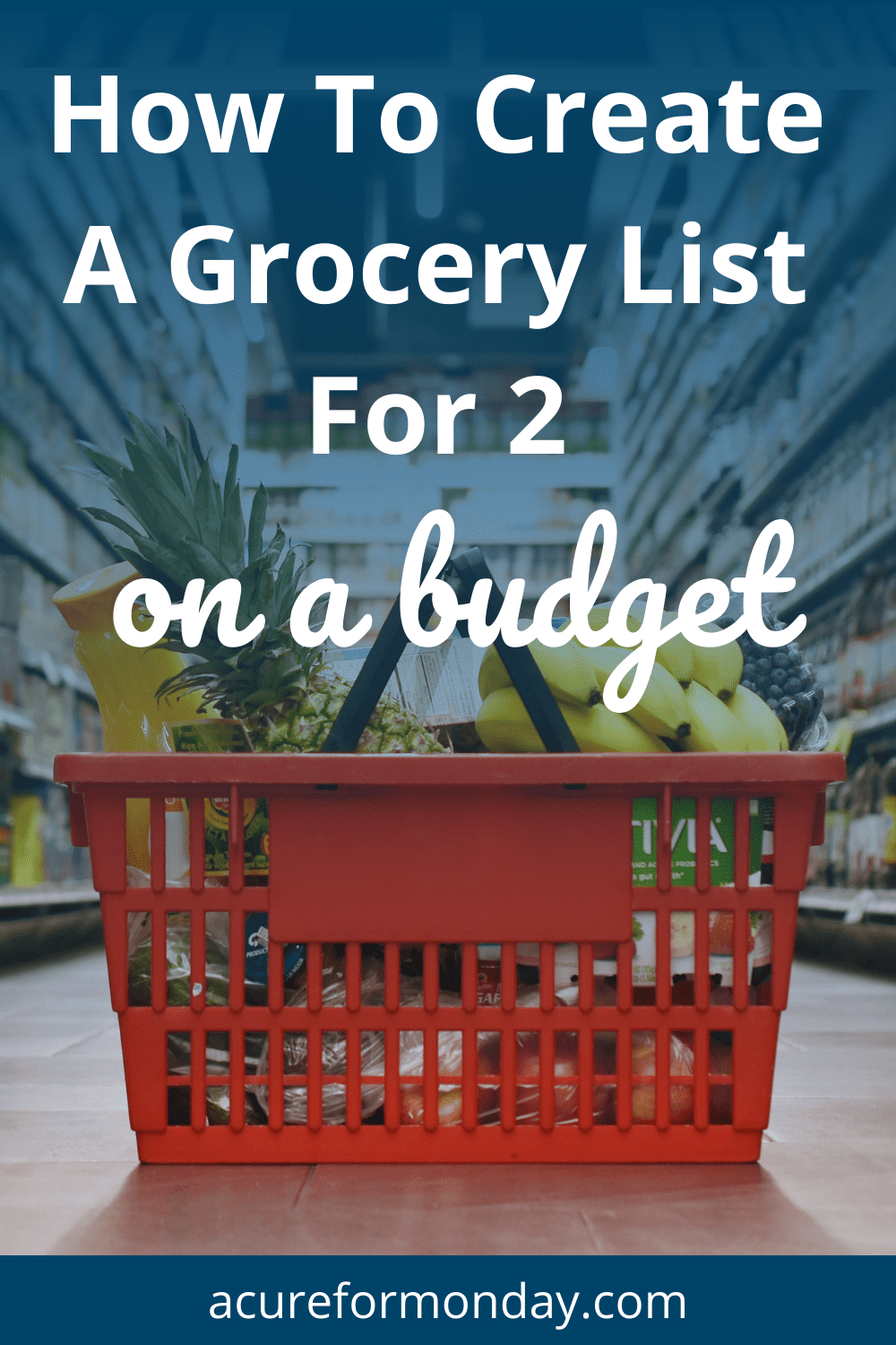 How To Create A Grocery List For 2 On A Budget A Cure For Monday How To Create A Grocery List For 2 On A Budget A Cure For Monday